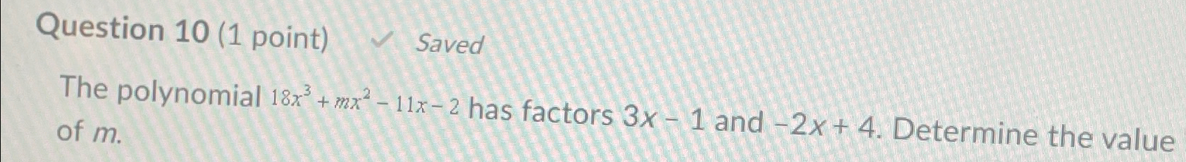 Solved Question 10 (1 ﻿point) ﻿SavedThe polynomial | Chegg.com