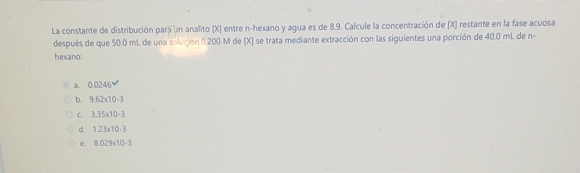 Solved La constante de distribución parä ! analito [X] entre | Chegg.com