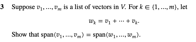 Solved 3 ﻿Suppose v1,dots,vm ﻿is a list of vectors in V. | Chegg.com