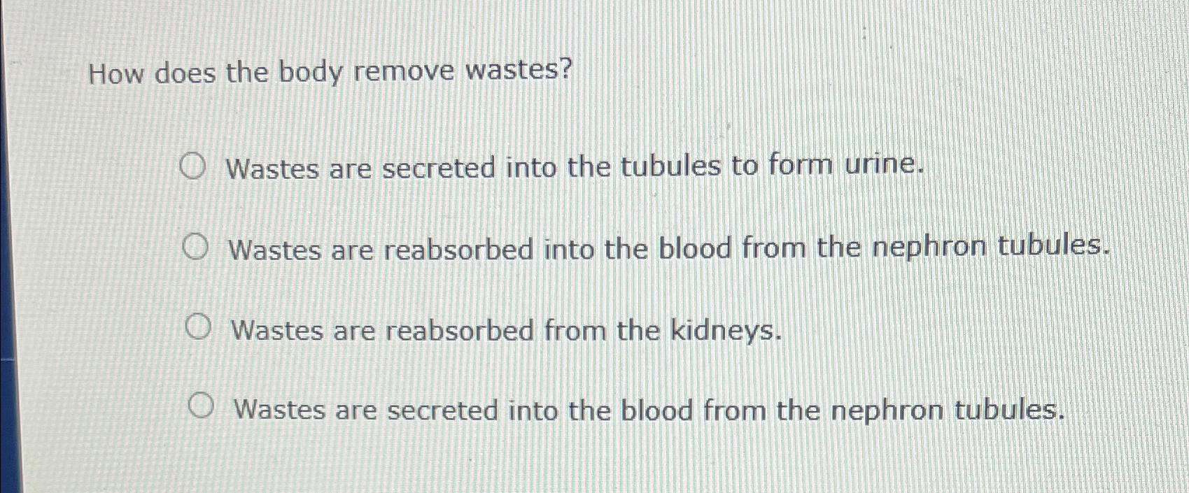 Solved How does the body remove wastes? ﻿Wastes are | Chegg.com