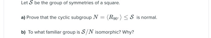 Solved Let S be the group of symmetries of a square. a) | Chegg.com