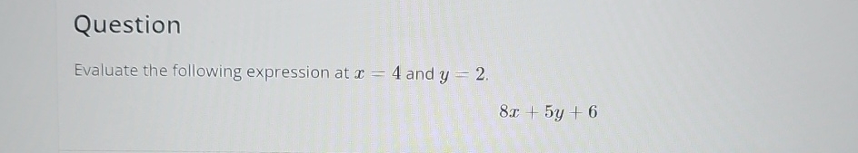Solved QuestionEvaluate the following expression at x=4 ﻿and | Chegg.com