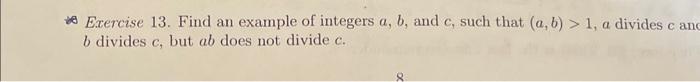 Solved Exercise 13. Find an example of integers a,b, and c, | Chegg.com