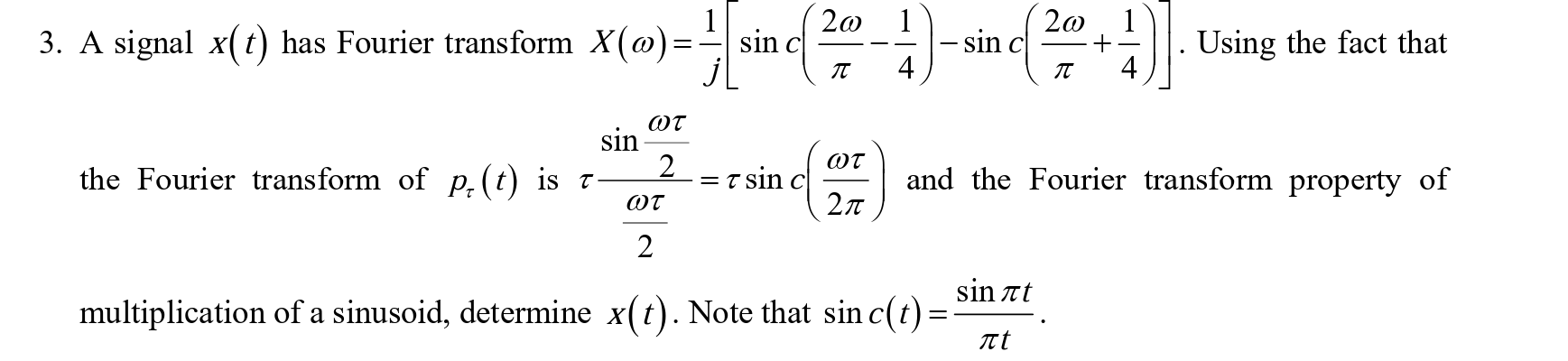 Solved A signal x(t) ﻿has Fourier transform | Chegg.com