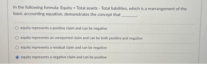 Solved In the following formula: Equity = Total assets - | Chegg.com