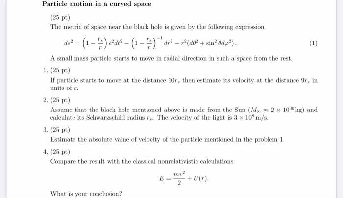 Solved Particle motion in a curved space (25 pt) The metric | Chegg.com