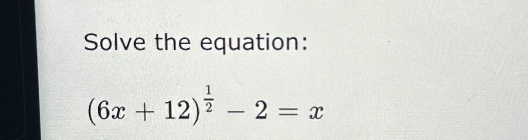 Solved Solve the equation:(6x+12)12-2=x | Chegg.com