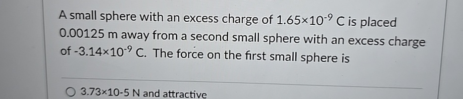 Solved A small sphere with an excess charge of 1.65×10-9C | Chegg.com