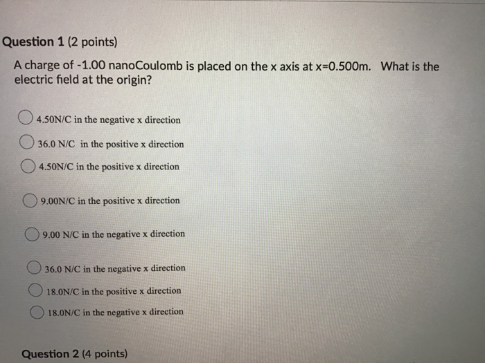 Solved Question 1 (2 points) A charge of -1.00 nanoCoulomb | Chegg.com