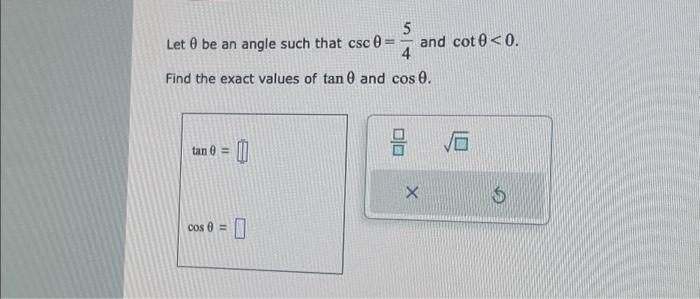 Solved 5 Let 0 be an angle such that csc 0 = and cot 0