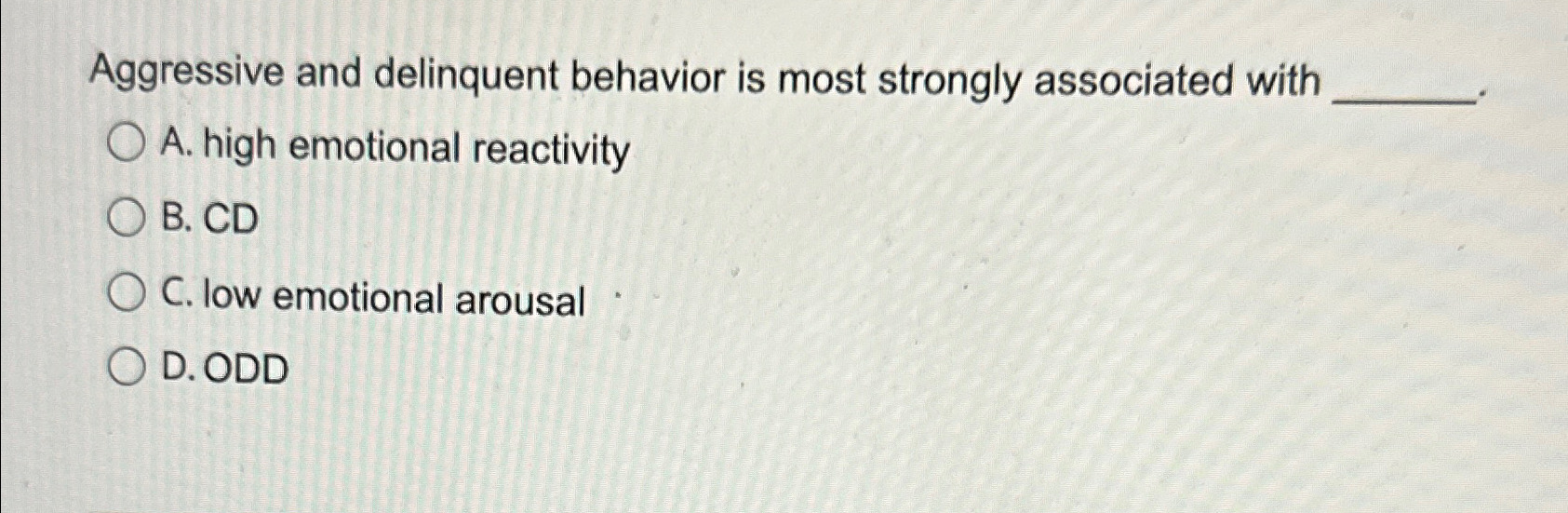 Solved Aggressive and delinquent behavior is most strongly | Chegg.com