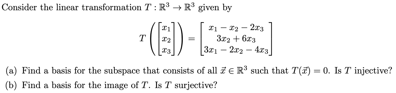 Solved Consider The Linear Transformation T R3→r3 given