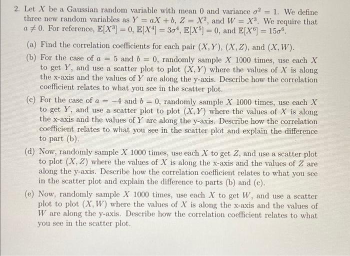 Solved 2. Let X be a Gaussian random variable with mean 0 | Chegg.com