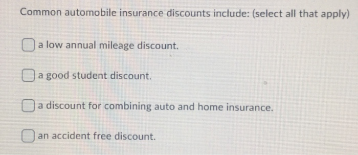 Solved Common automobile insurance discounts include: | Chegg.com