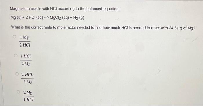 Solved Magnesium reacts with HCl according to the balanced | Chegg.com