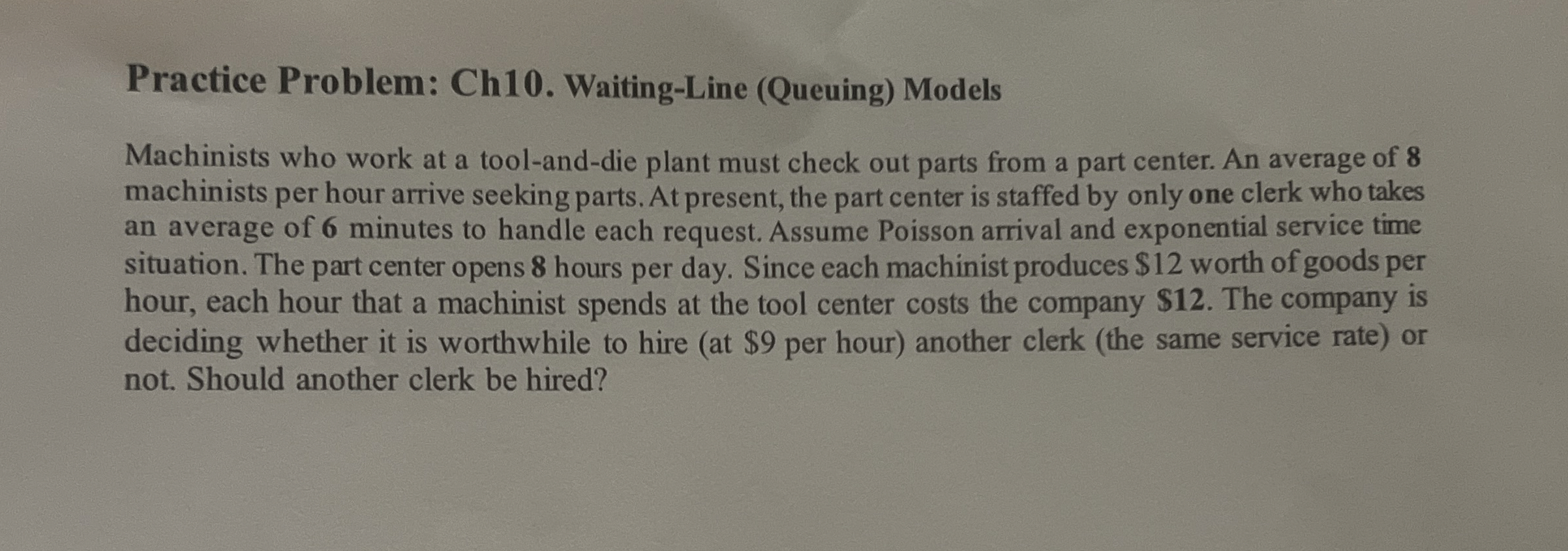 Solved Practice Problem: Ch10. ﻿Waiting-Line (Queuing) | Chegg.com