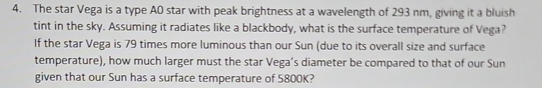 Solved The star Vega is a type A0 star with peak brightness | Chegg.com