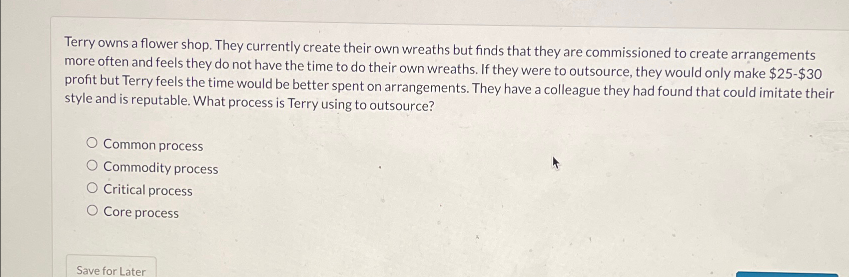 Solved Terry owns a flower shop. They currently create their | Chegg.com
