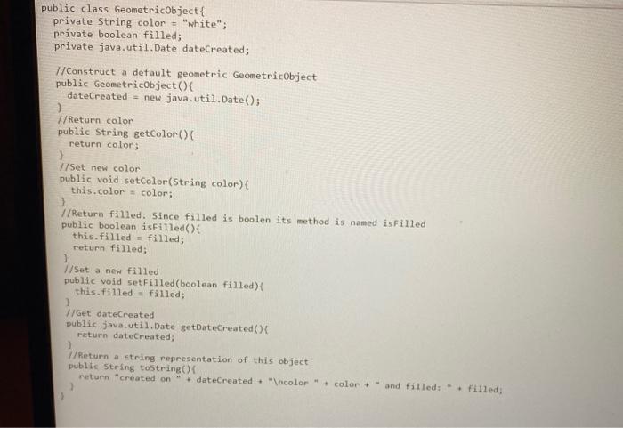 Solved Inheritance Attached Files: GeometricObject java (904 | Chegg.com