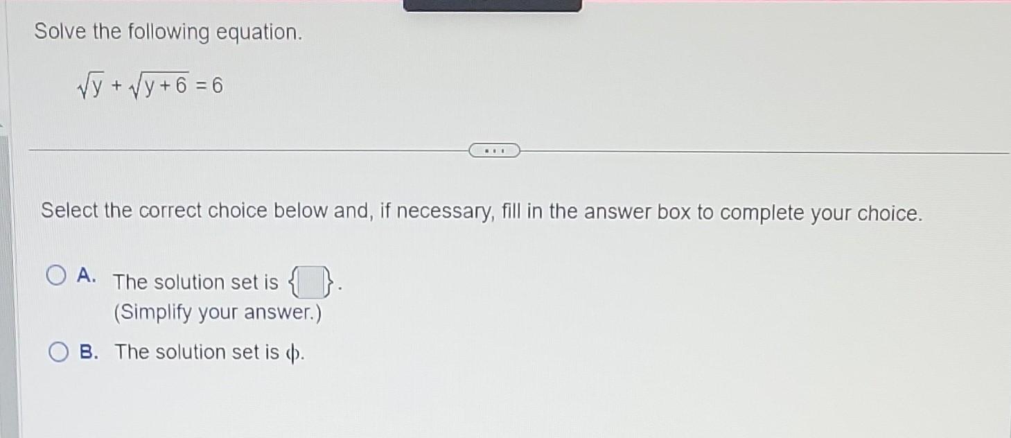 Solved Solve the following equation. y+y+6=6 Select the | Chegg.com