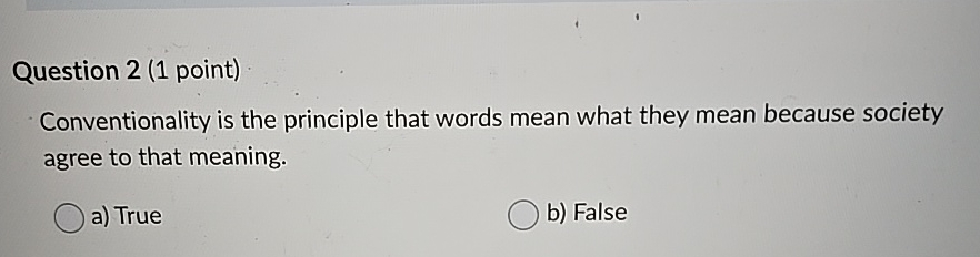 Solved Question 2 (1 ﻿point)Conventionality is the principle | Chegg.com