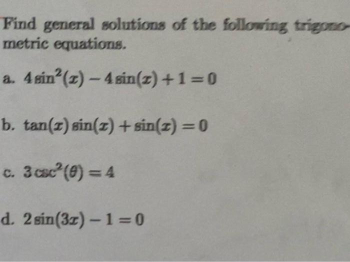 Solved Find general solutions of the following trigono | Chegg.com