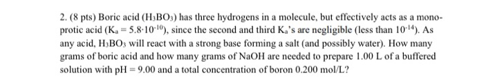Solved 2. (8 pts) Boric acid ( HBO3) has three hydrogens in | Chegg.com