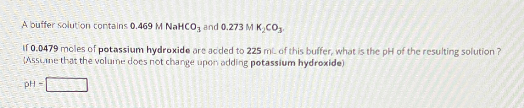 Solved A buffer solution contains 0.469MNaHCO3 ﻿and | Chegg.com