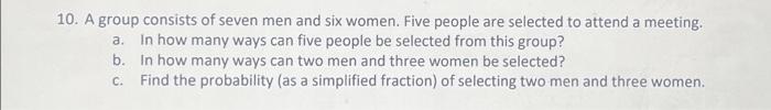 Solved 10. A group consists of seven men and six women. Five | Chegg.com