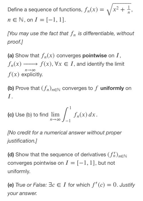 Solved Define a sequence of functions, fn(x) = nEN, on I = | Chegg.com