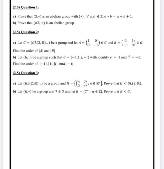 Solved (2.5) Question 1: a) Prove that (Z,∗) is an abelian | Chegg.com