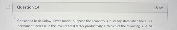 Solved Consider a basic Solow-Swan model. Suppose the | Chegg.com