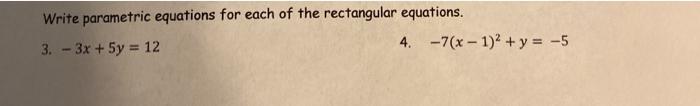 Solved Write parametric equations for each of the | Chegg.com