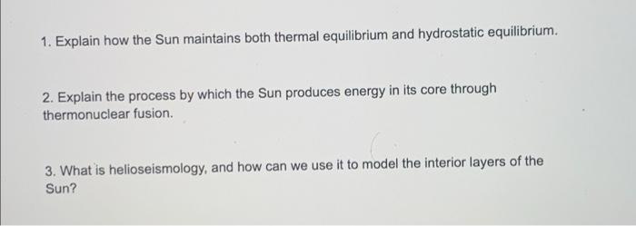 Solved 1. Explain how the Sun maintains both thermal | Chegg.com