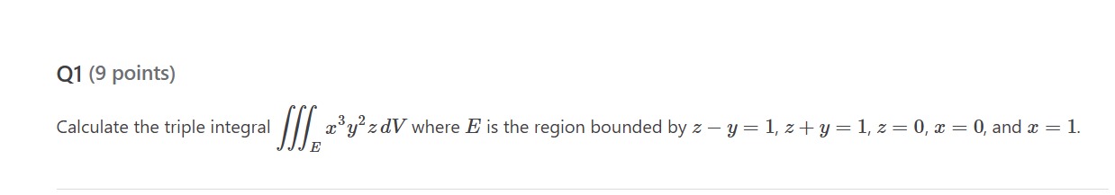 Solved Q1 (9 ﻿points)Calculate the triple integral ∭Ex3y2zdV | Chegg.com