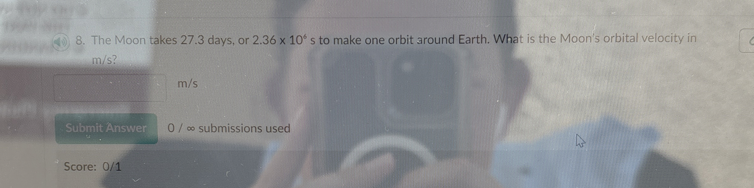 Solved The Moon takes 27.3 ﻿days, or 2.36×106 ﻿s to make one | Chegg.com