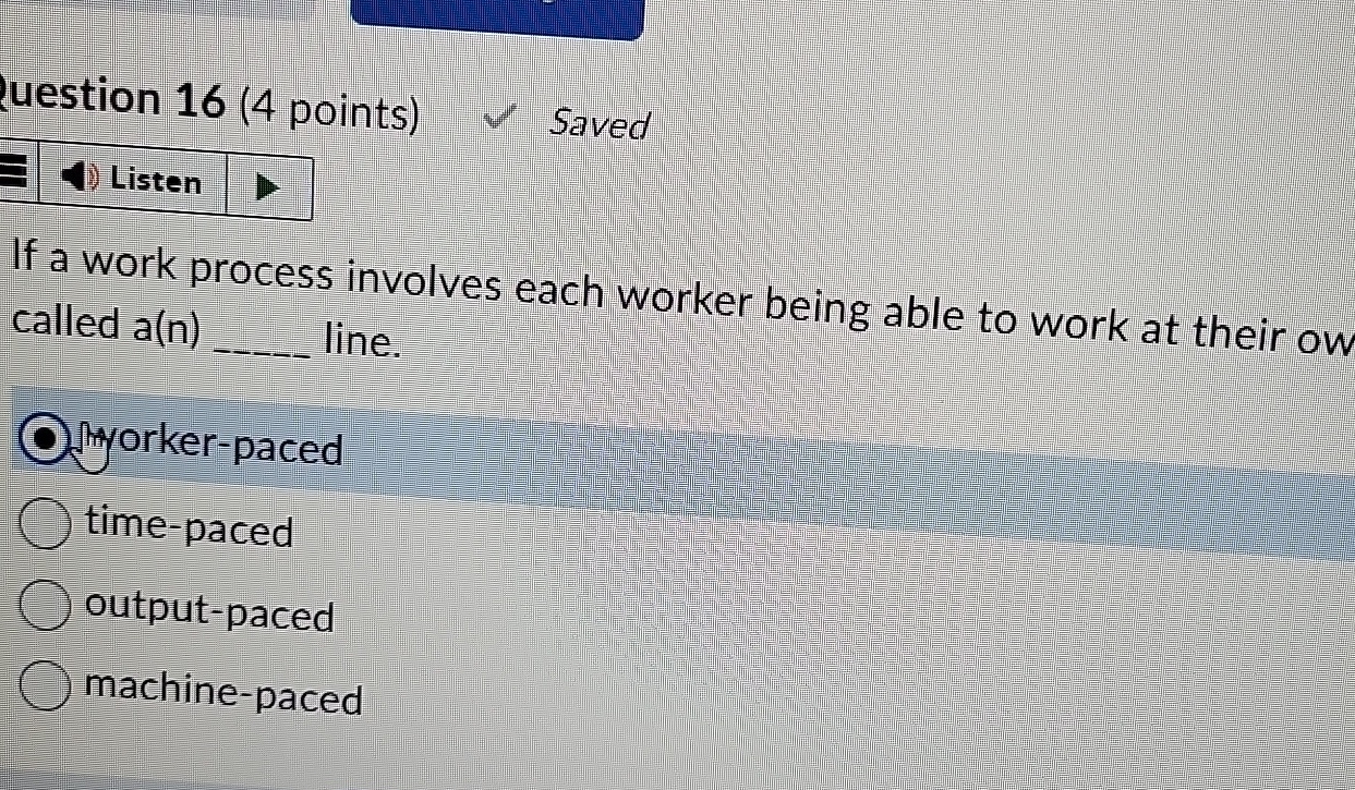 Solved uestion 16 (4 ﻿points) ﻿SavedListenIf a work process | Chegg.com
