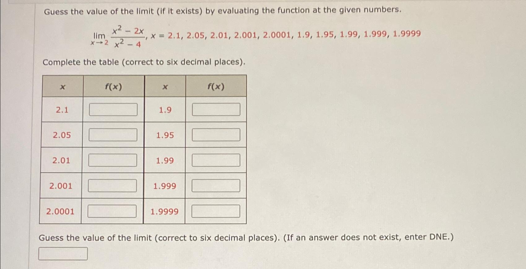 Solved Guess the value of the limit (if it exists) ﻿by | Chegg.com