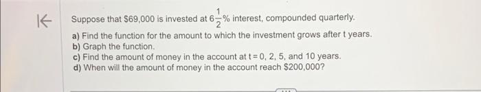 Solved K 1 Suppose that $69,000 is invested at 6-% interest, | Chegg.com