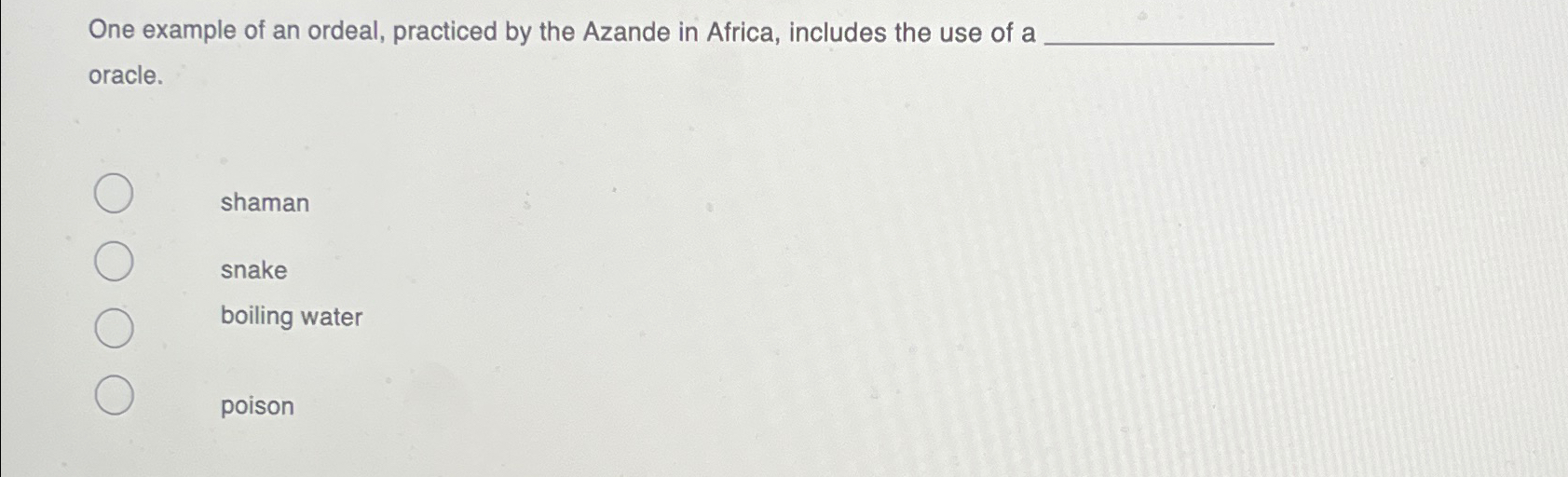 Solved One example of an ordeal, practiced by the Azande in | Chegg.com