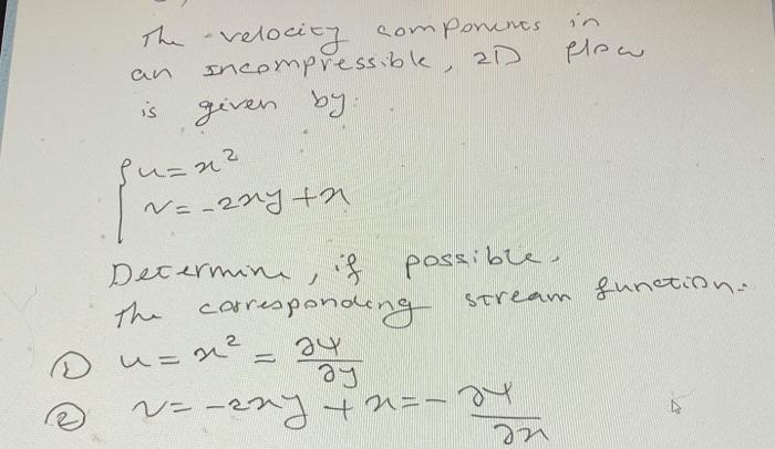 Solved flow The velocity components incompressible, 2D is | Chegg.com