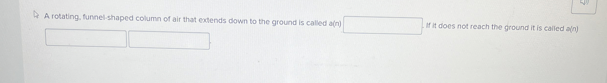 Solved A rotating, funnel-shaped column of air that extends | Chegg.com
