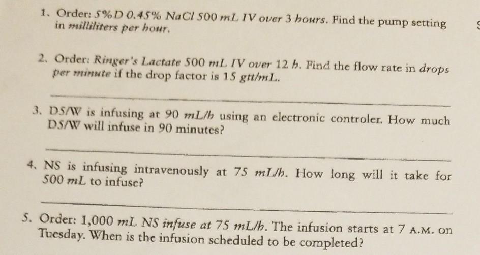 Solved 1. Order: 5%D 0.45% NaCl 500 mL IV over 3 hours. Find | Chegg.com
