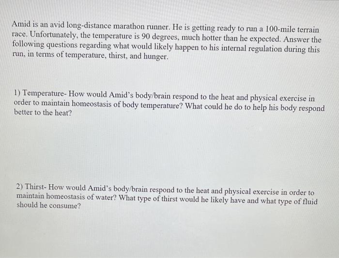 Solved Amid is an avid long-distance marathon runner. He is | Chegg.com