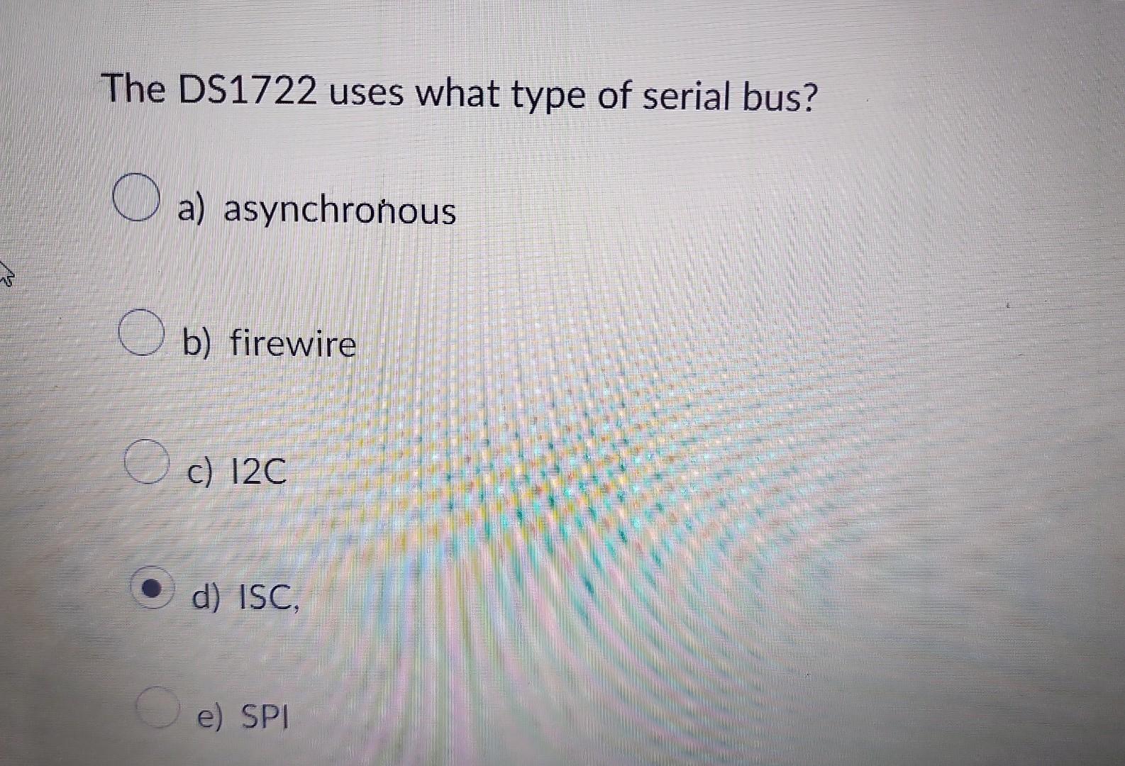 Solved The DS1722 uses what type of serial bus? a) | Chegg.com