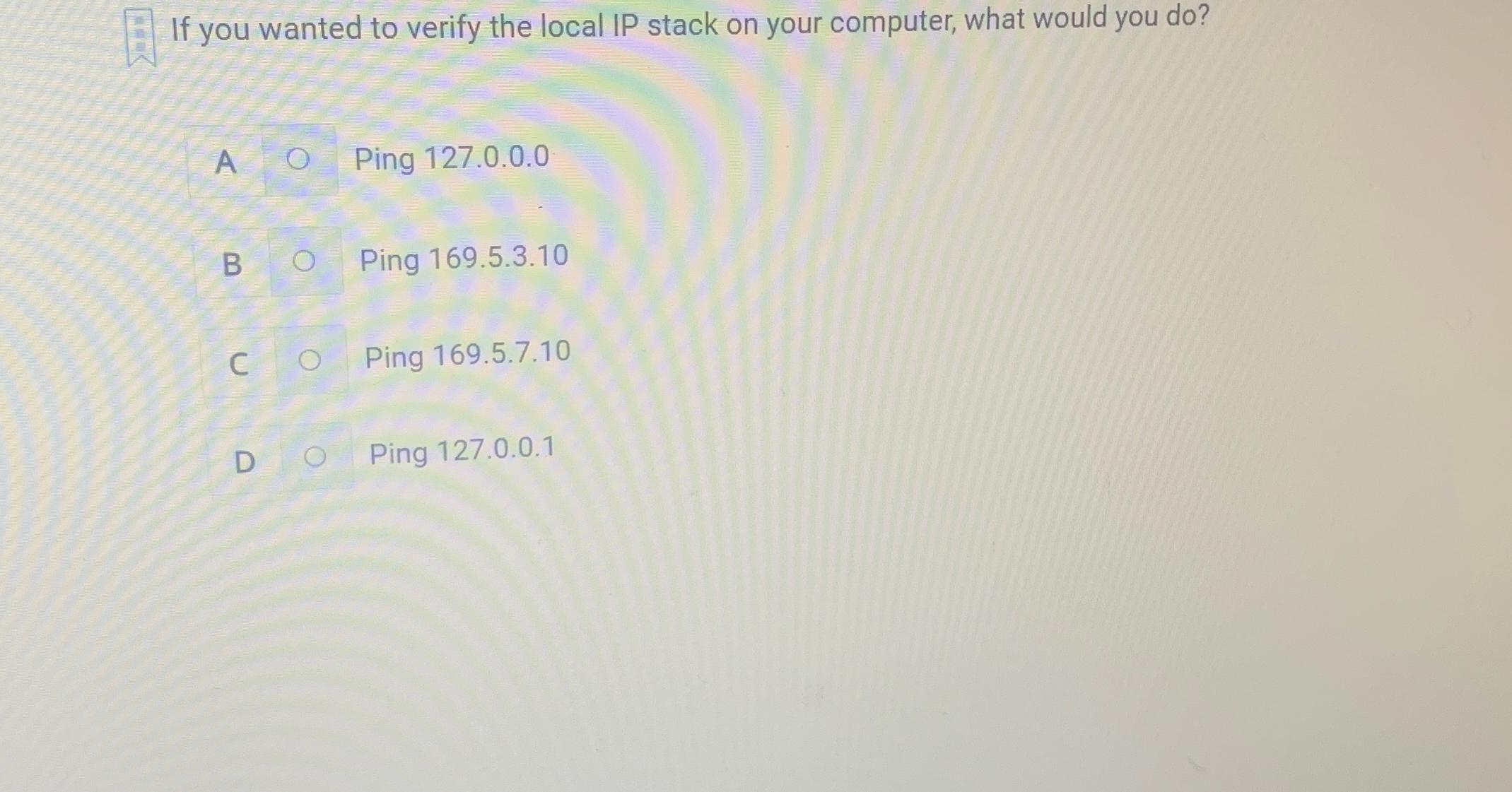 Solved If you wanted to verify the local IP stack on your | Chegg.com