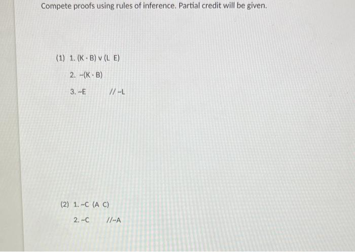 Compete proofs using rules of inference. Partial | Chegg.com