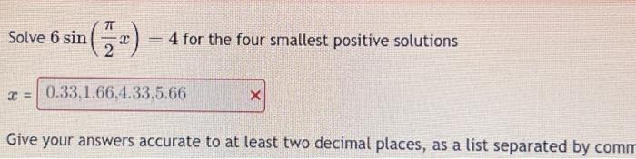 Solved Solve 6sin(2πx)=4 for the four smallest positive | Chegg.com