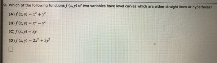 Solved 9. Which of the following functions f (x, y) of two | Chegg.com