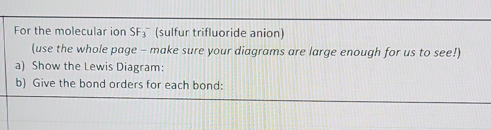 Solved For the molecular ion SF3−(sulfur trifluoride anion) | Chegg.com